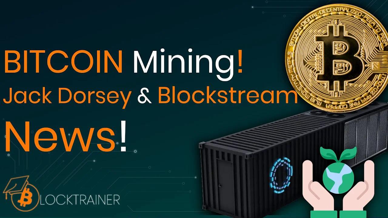 BITCOIN Mining - Jack Dorsey & Blockstream für erneuerbare Energien! | Huge!