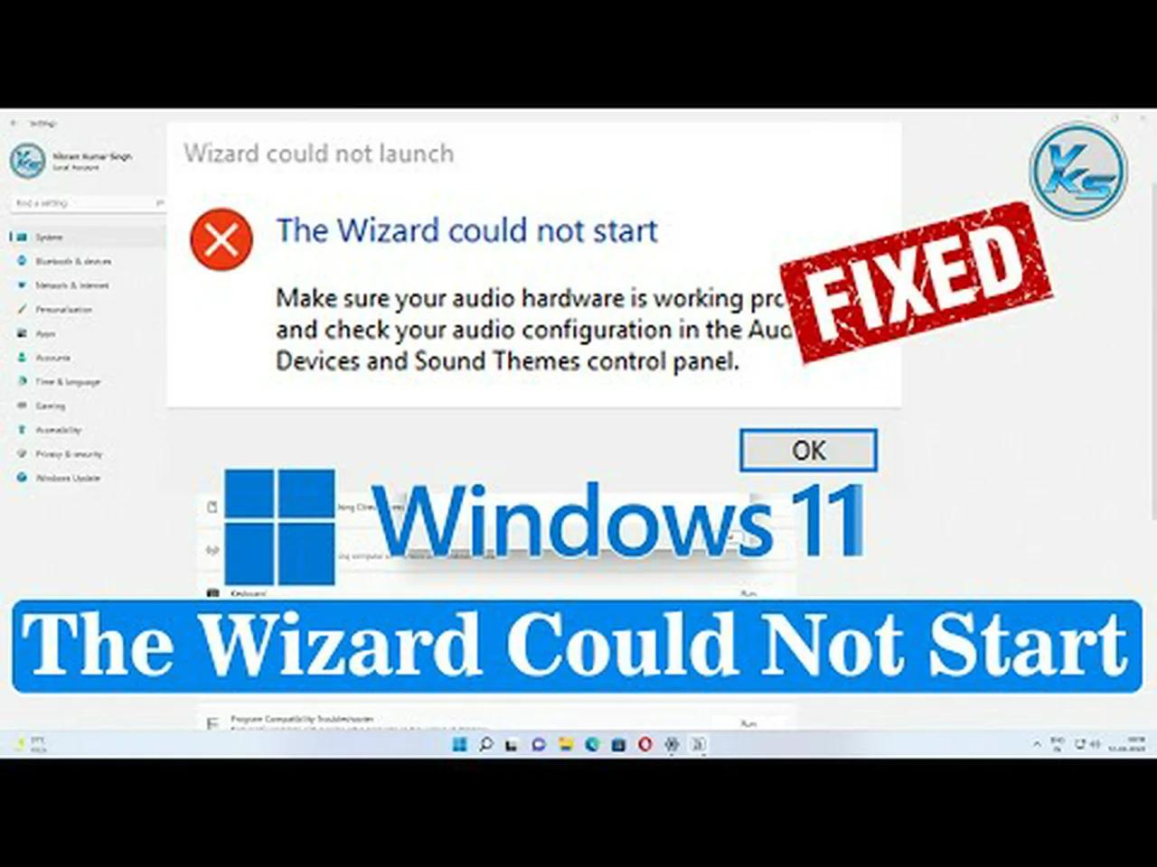 How To Fix The Wizard Could Not Start in Windows 11