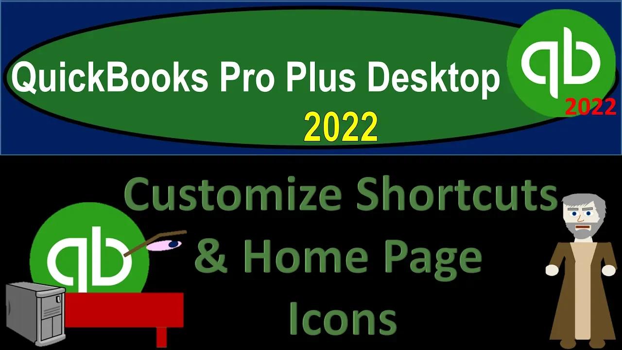 Customize Shortcuts & Home Page Icons 1460 QuickBooks Pro Plus Desktop 2022