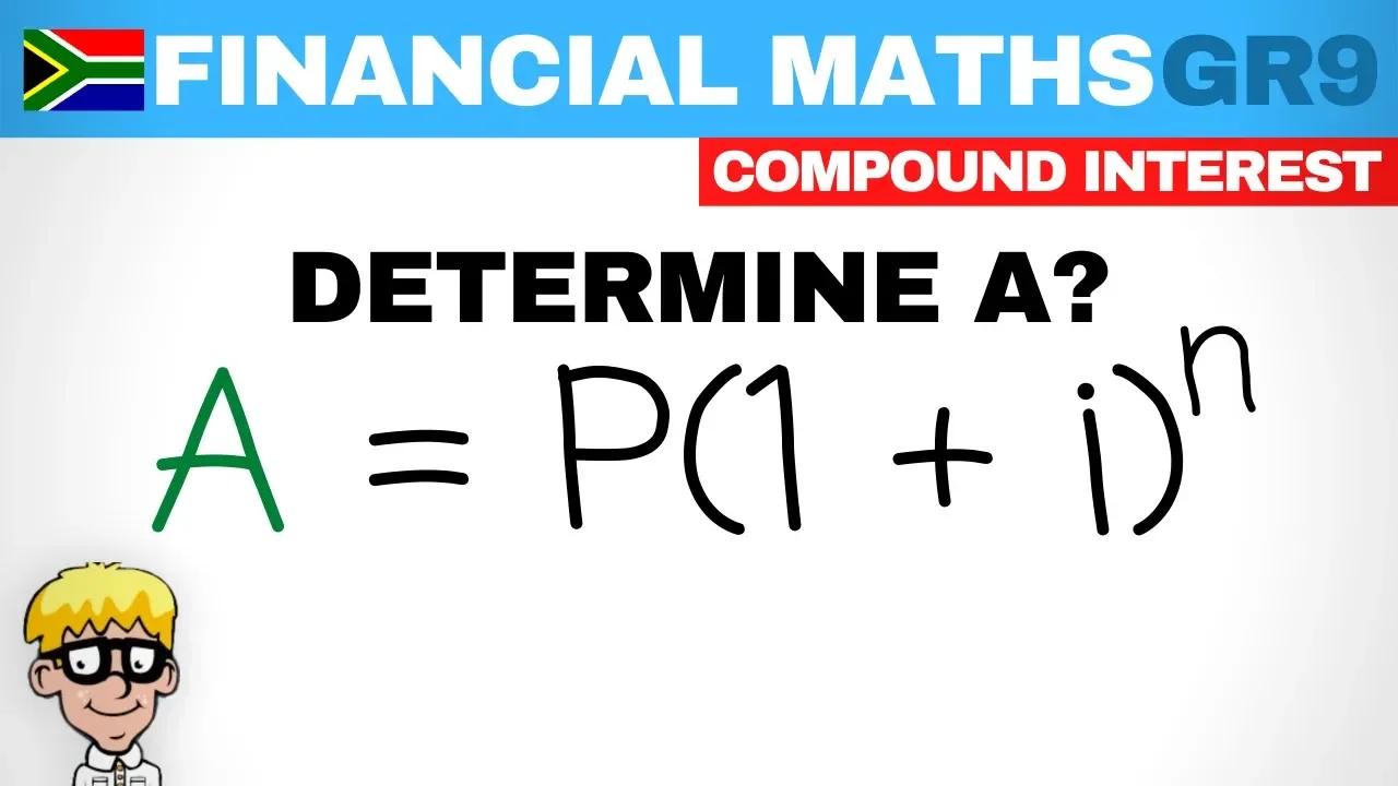 Financial Maths Grade 9: Compound Interest Determine start amount