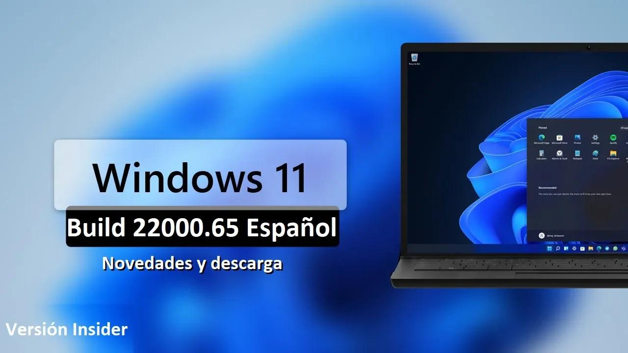 Windows 11 Insider Build 22000.65 y todas las novedades.