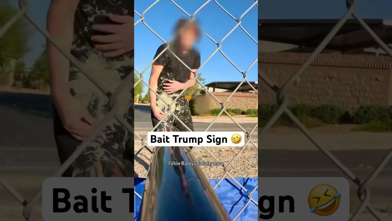Bait Trump Sign Prank 🤣 #Pranks #JoeySalads #BaitPranks