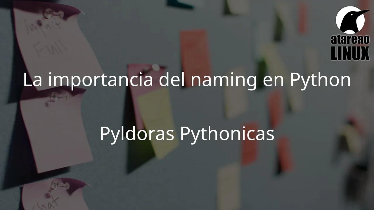 El naming en Python o como poner nombres a tus variables, clases y ...