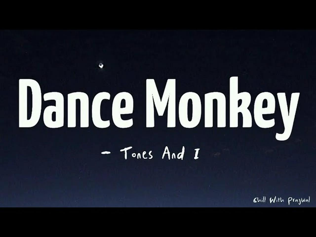 Tones And I Dance Monkey Lyrics