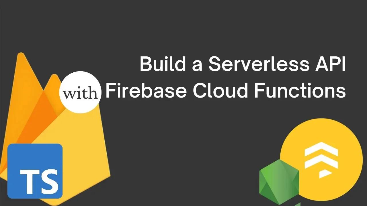Build A Serverless Api With Firebase Cloud Functions Typescript And 1822