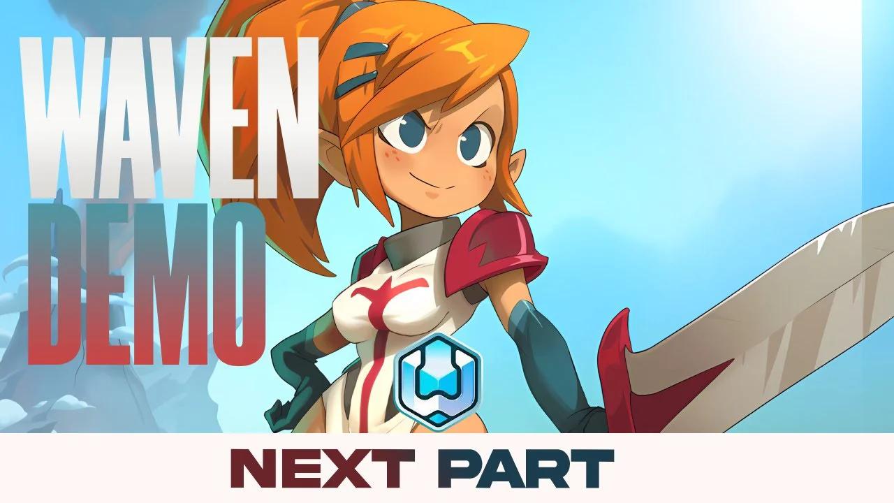 Next Part Waven - Demo Revealed