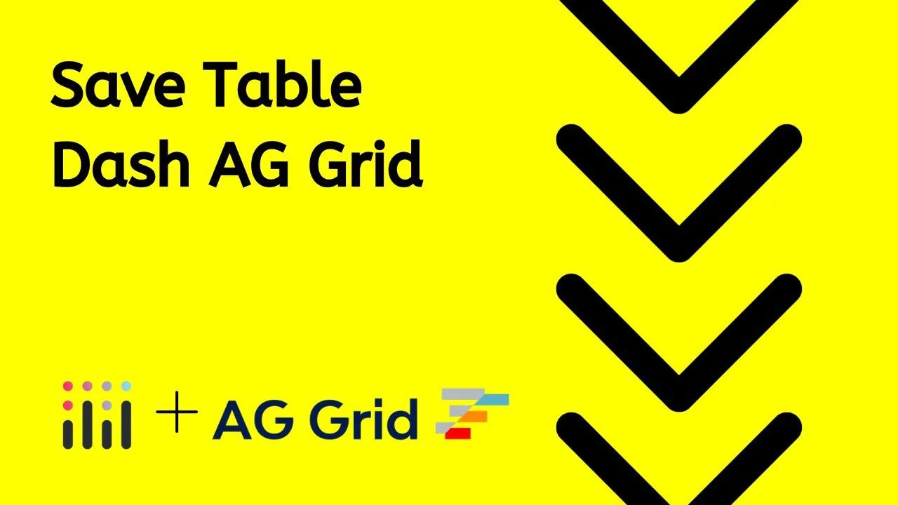 Dash Ag Grid - Save Table Button