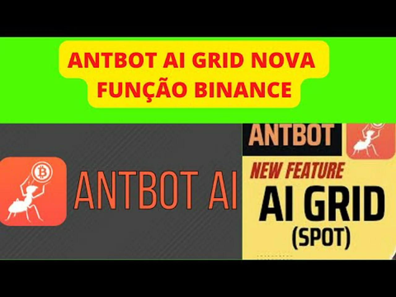 ANTBOT AGORA COM NOVO ROBOT AI GRID NA BINANCE