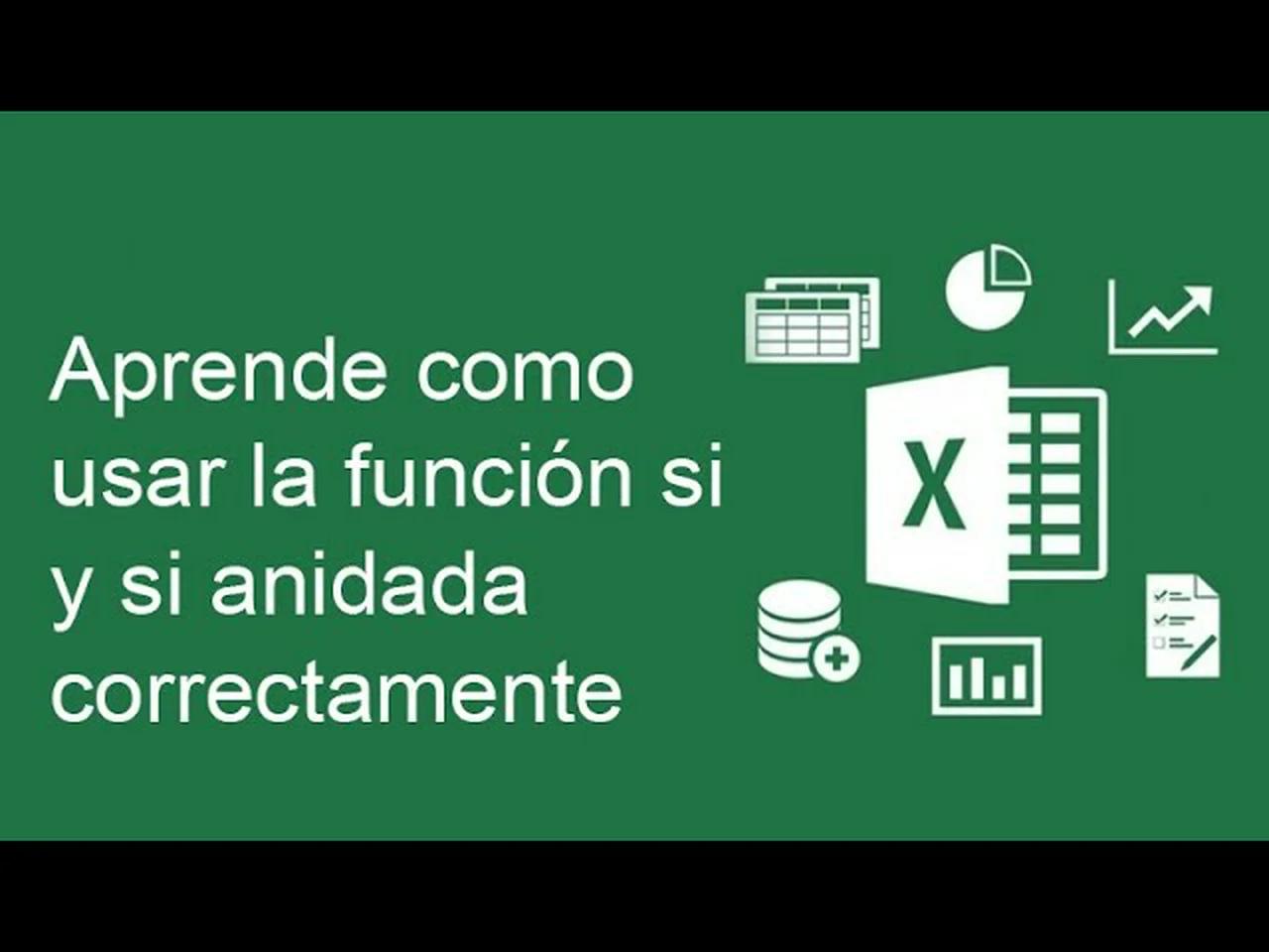 Aprende cómo usar la función si y si anidada en Excel correctamente