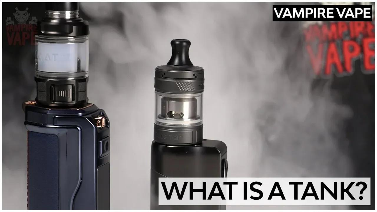 What Is A Vape Tank?