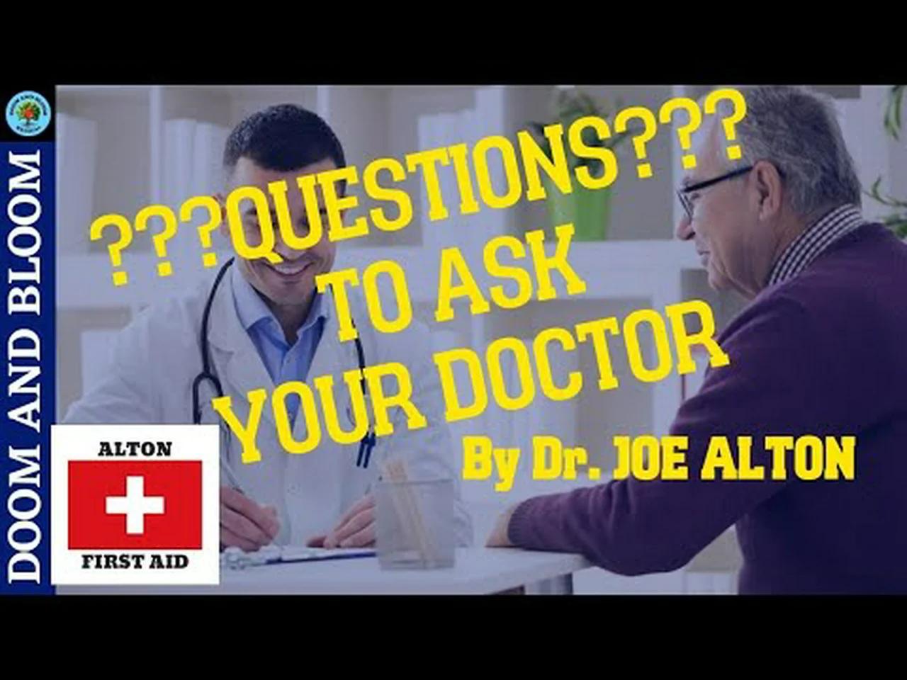 Questions You Should Ask Your Doctor! by Joe Alton MD