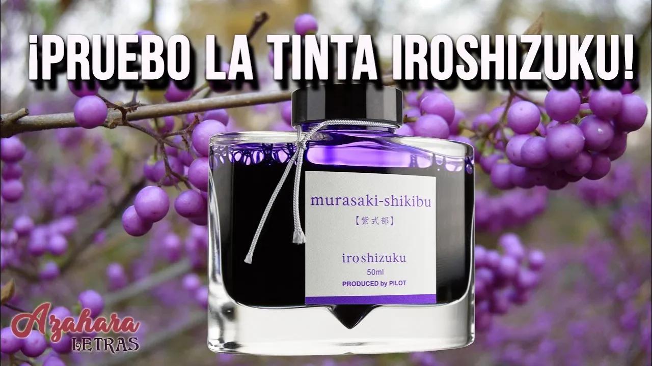 🟣 RESEÑA TINTA PILOT IROSHIZUKU, color MURASAKI SHIKIBU 💜 ¿MERECE LA PENA?