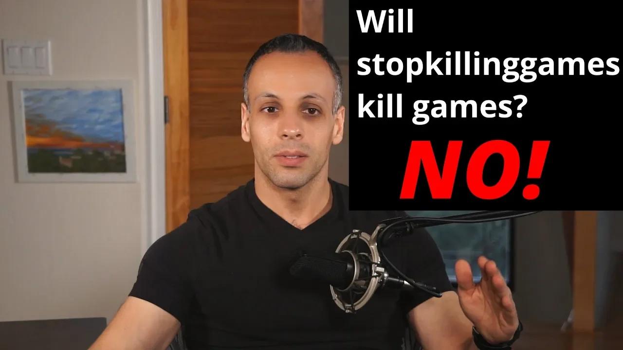 Response to harsh criticism of "Stop Killing Games" from Thor of ...