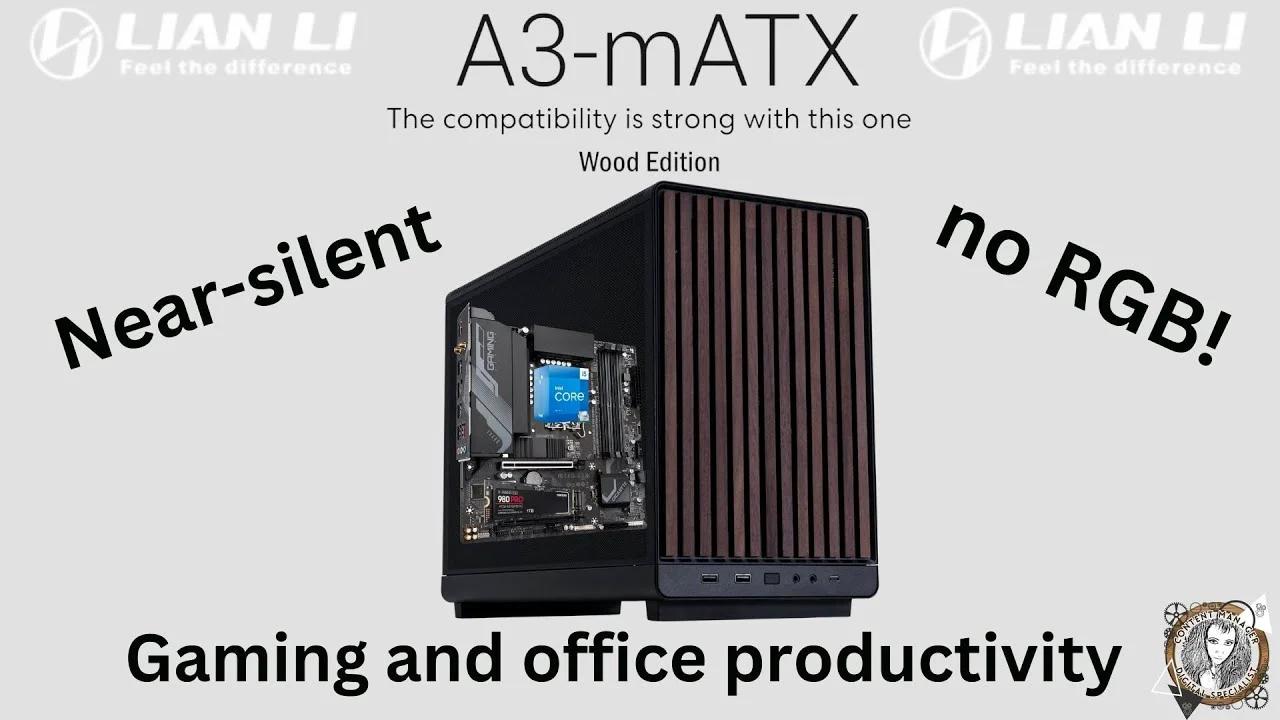 Gaming and office productivity PC build: Near-silent, no RGB! #lianli #a3