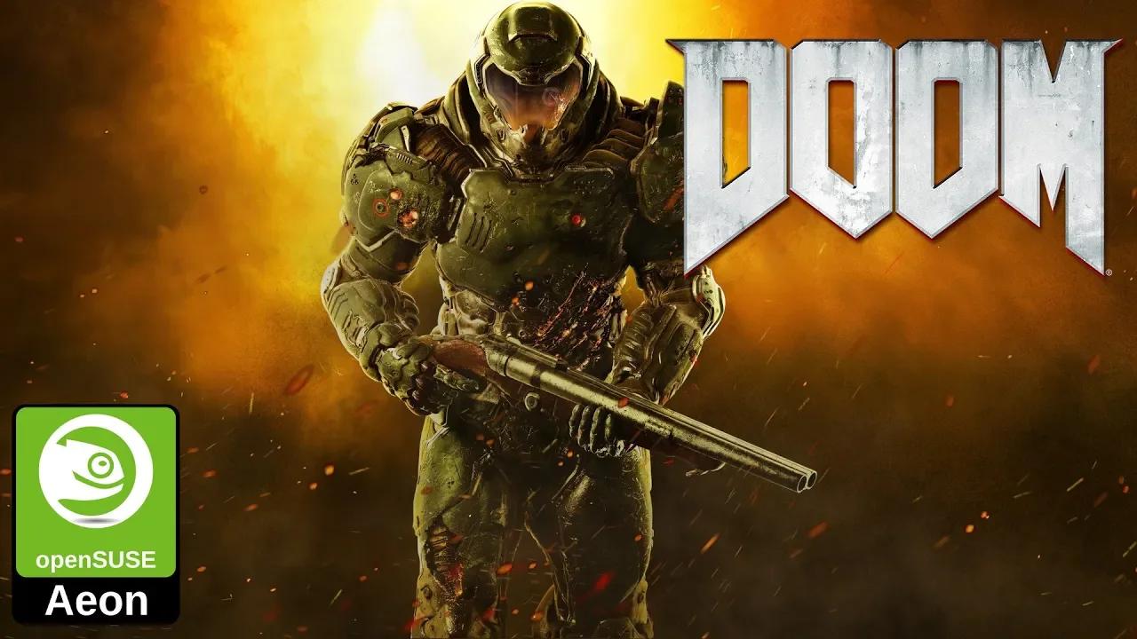 🔥 DOOM (2016) | 🕹 Low-End Linux Gaming | openSUSE Aeon 🦎