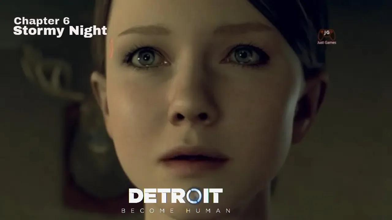 Detroit: Become Human - Chapter 6: Stormy Night