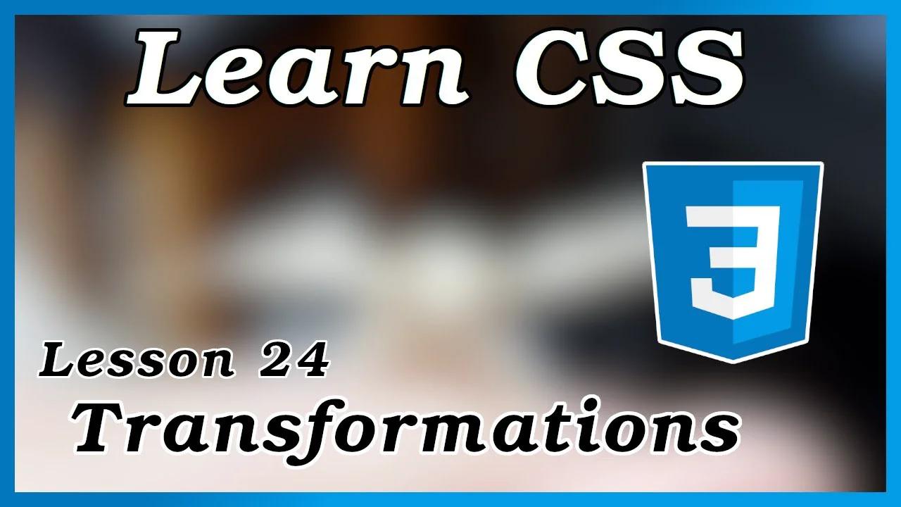 2d And 3d Transformations Css Tutorial Part 24