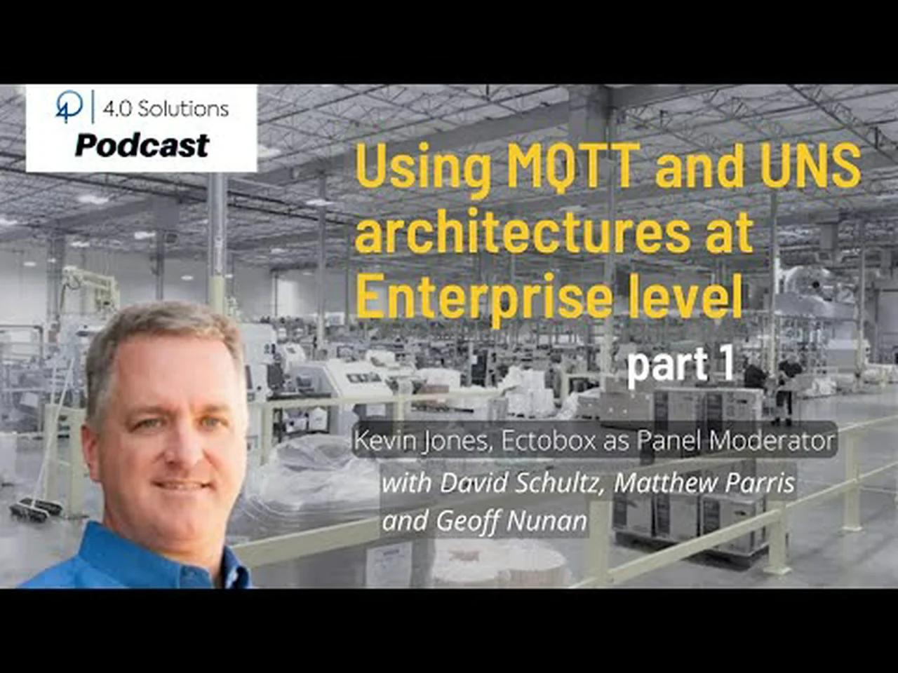 Using MQTT and UNS architectures at Enterprise level Part 1