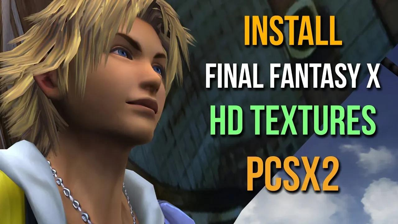 How to Install Final Fantasy X HD Textures in PCSX2