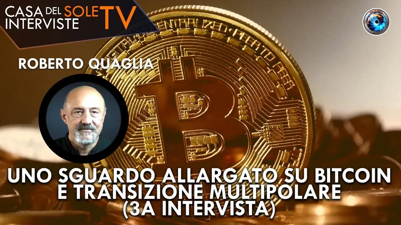 Roberto Quaglia: uno sguardo allargato su bitcoin e transizione ...