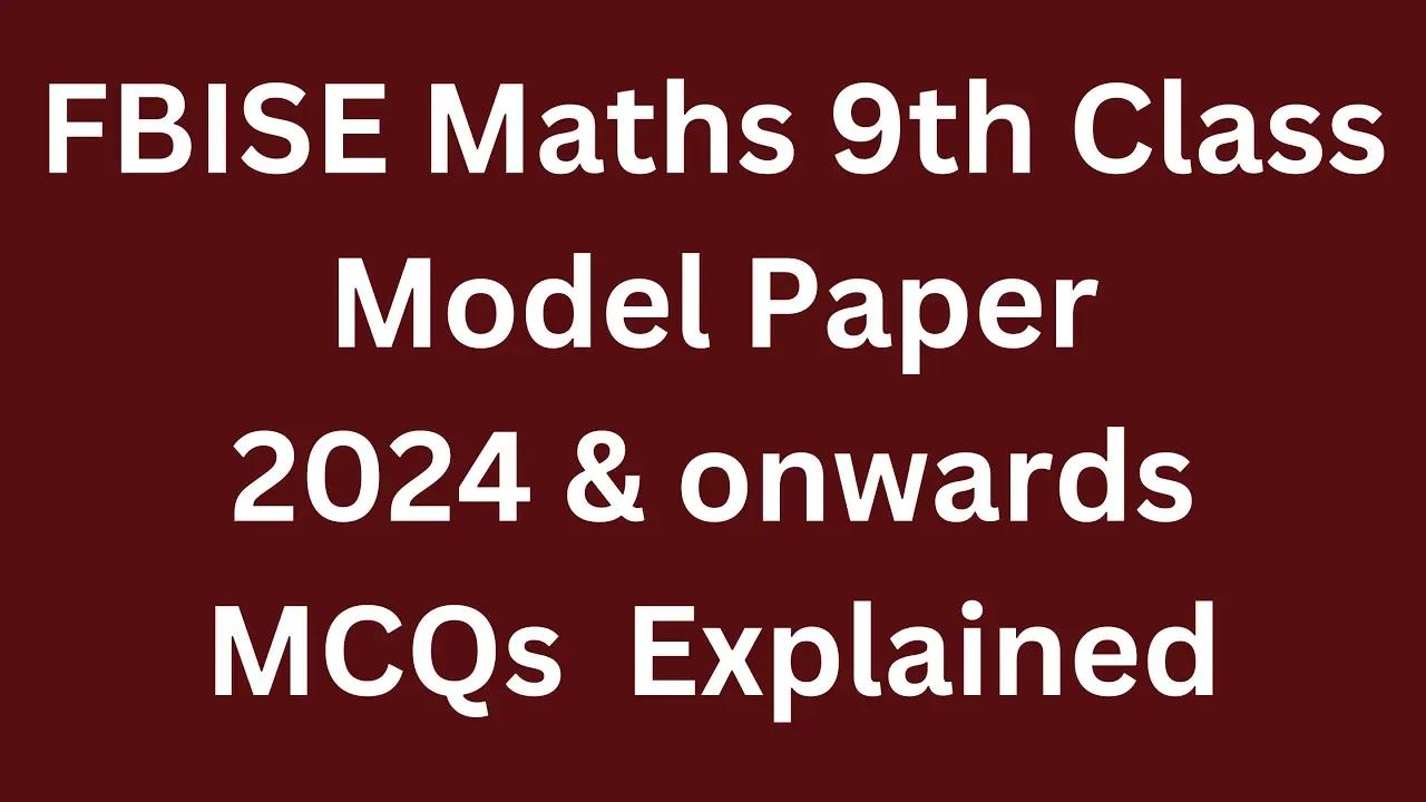 Federal Board model paper maths 9th class (2024& onwards) | MCQs solved