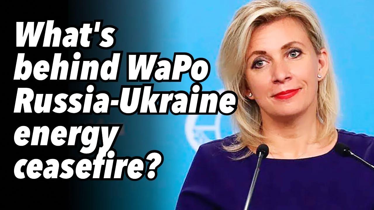 What's behind WaPo Russia-Ukraine energy ceasefire?