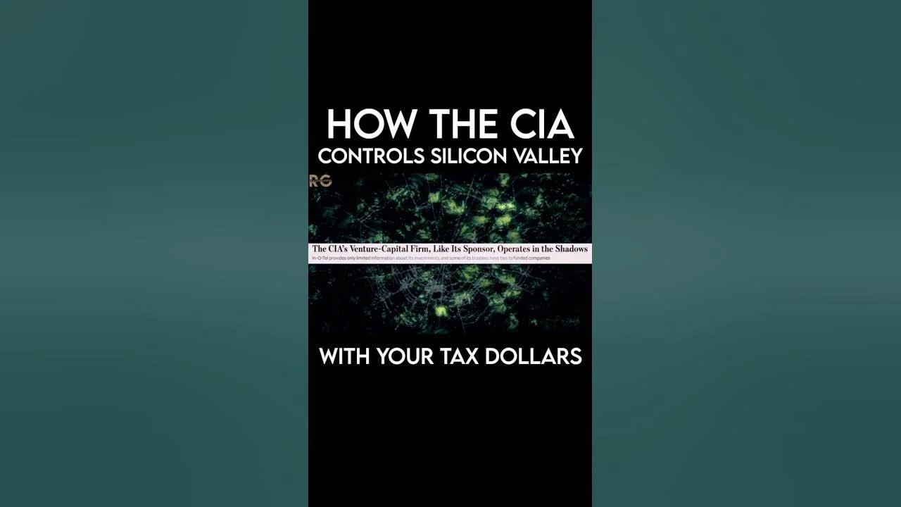 How the CIA Controls Silicon Valley