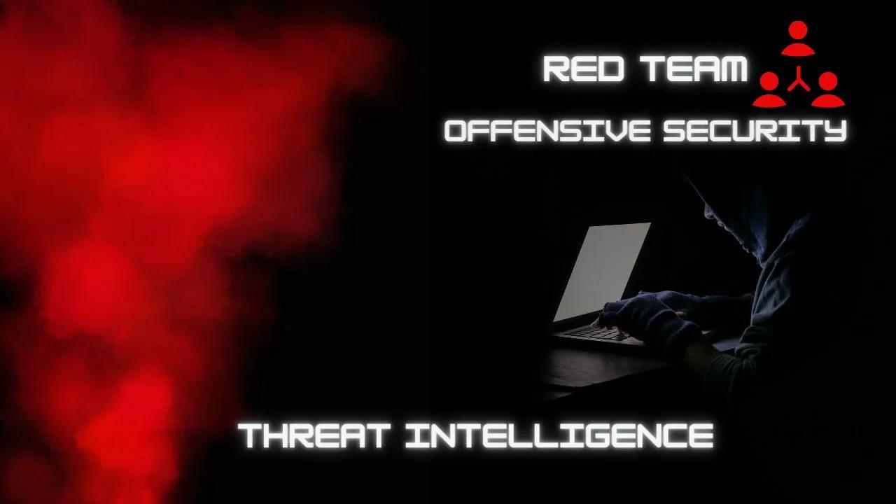 Red Teams - The Digitized Enemy | Threat Intelligence | Offensive Security