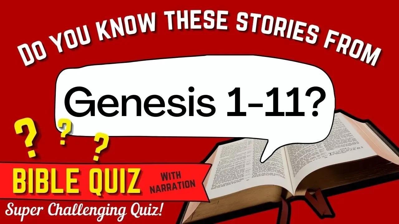 Genesis Chapters 1-11 Bible Quiz: Test Your Knowledge!
