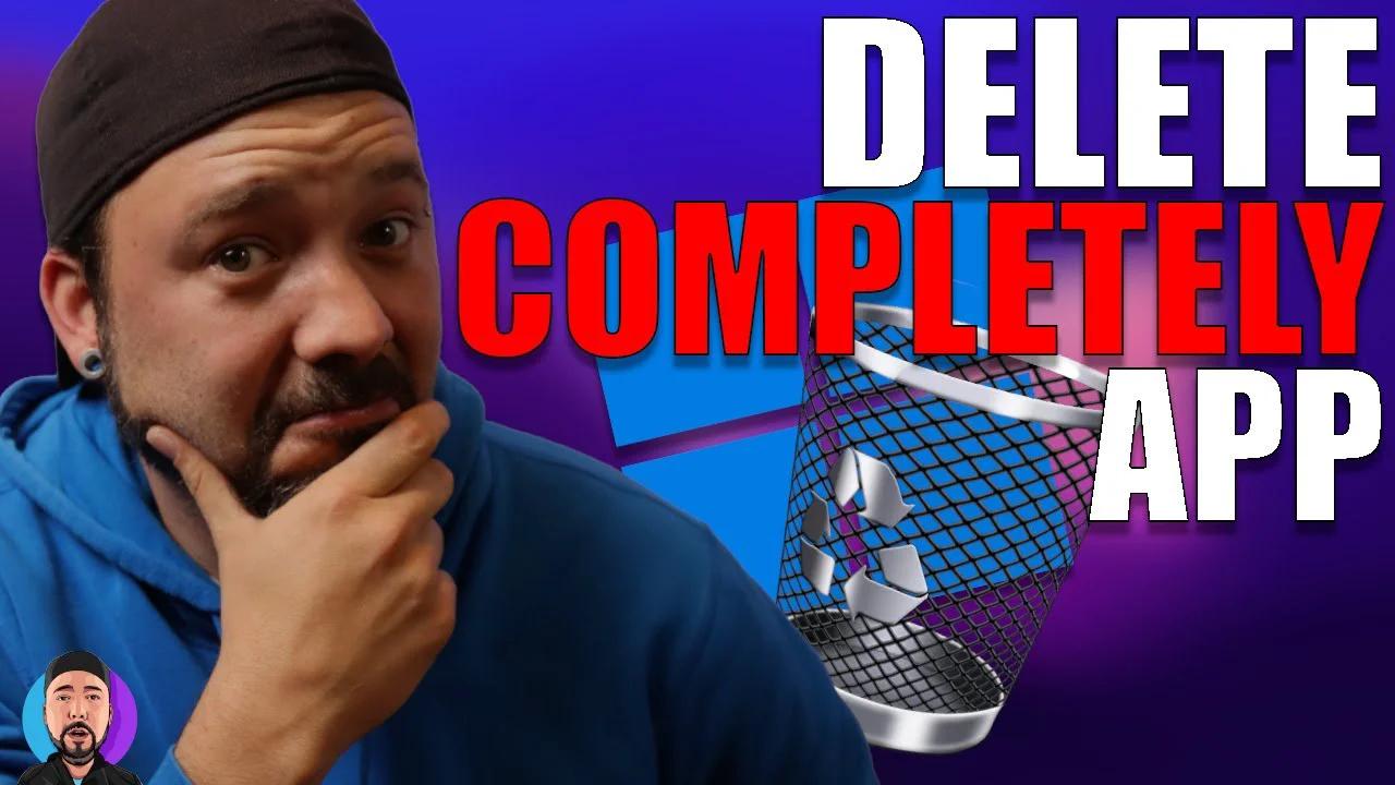 How to Completely DELETE a Program from Windows