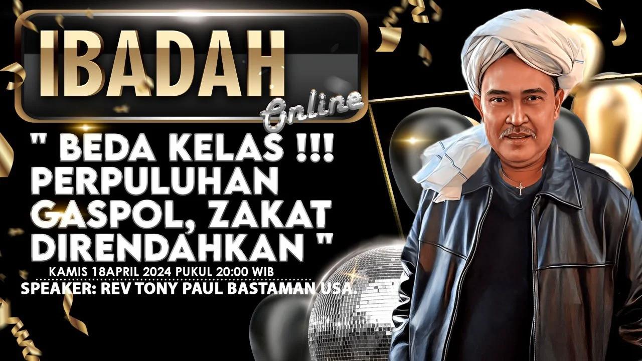" BEDA KELAS !!! PERPULUHAN GASPOL, ZAKAT DIRENDAHKAN " | Rev Tony Paul ...