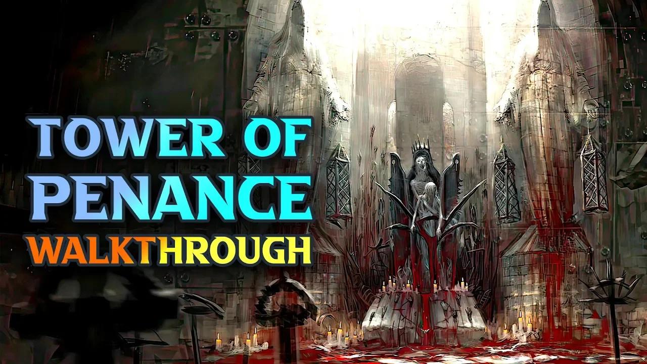 Tower Of Penance Walkthrough - Lords Of The Fallen Gameplay Guide