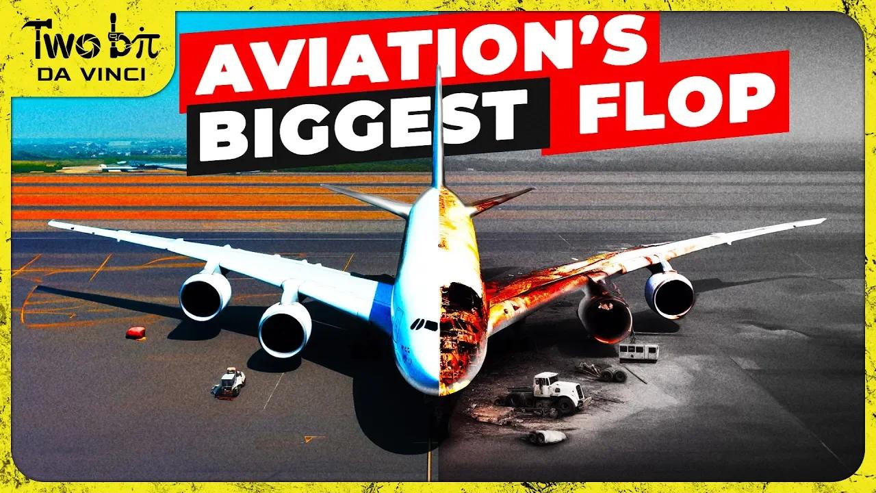 How the Biggest Jet in HISTORY Nearly Bankrupt Airbus
