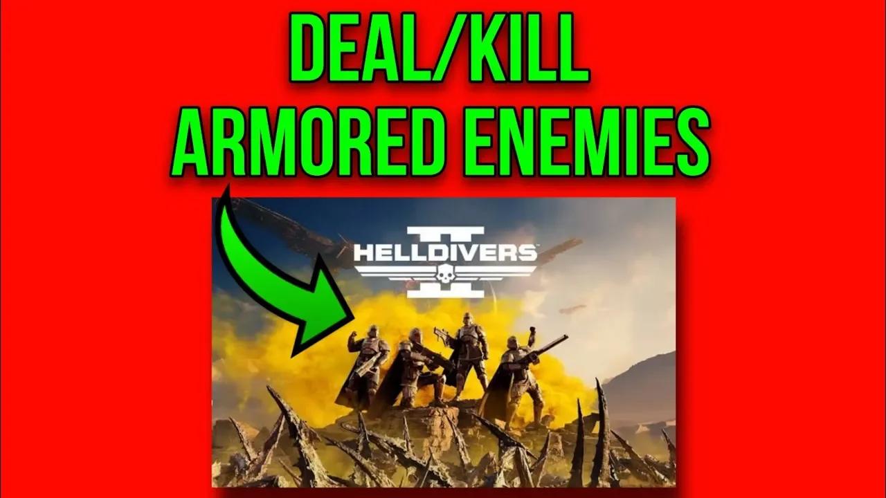How To Deal With Armored Enemies in Helldivers 2