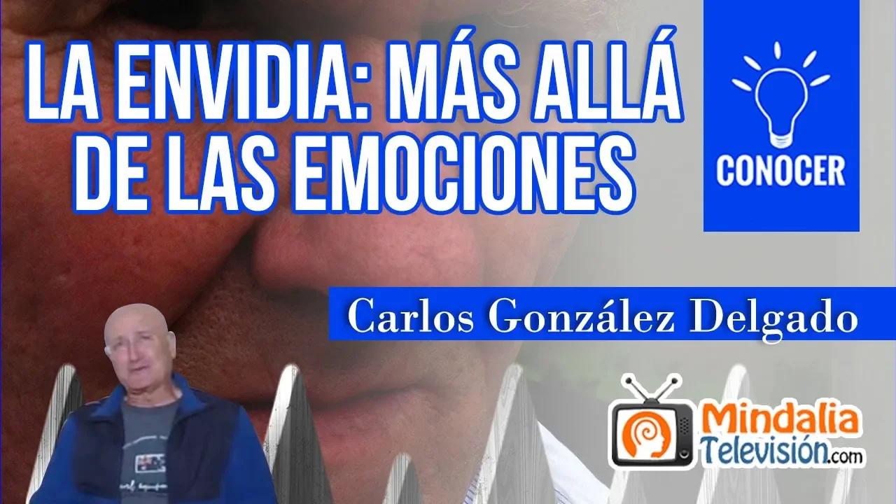 LA ENVIDIA: más allá de las emociones, con Carlos González Delgado