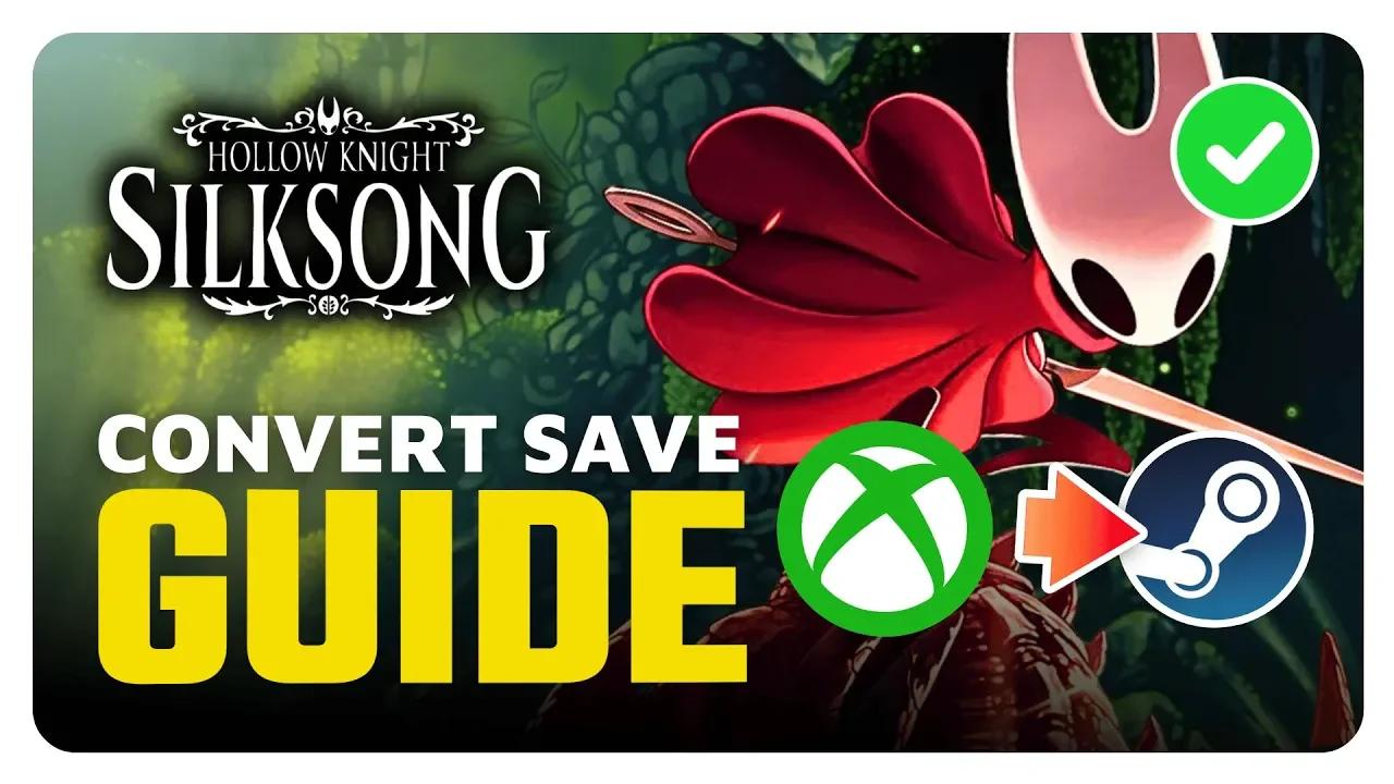 How To Convert Hollow Knight Silksong Save File from Xbox Game Pass to ...