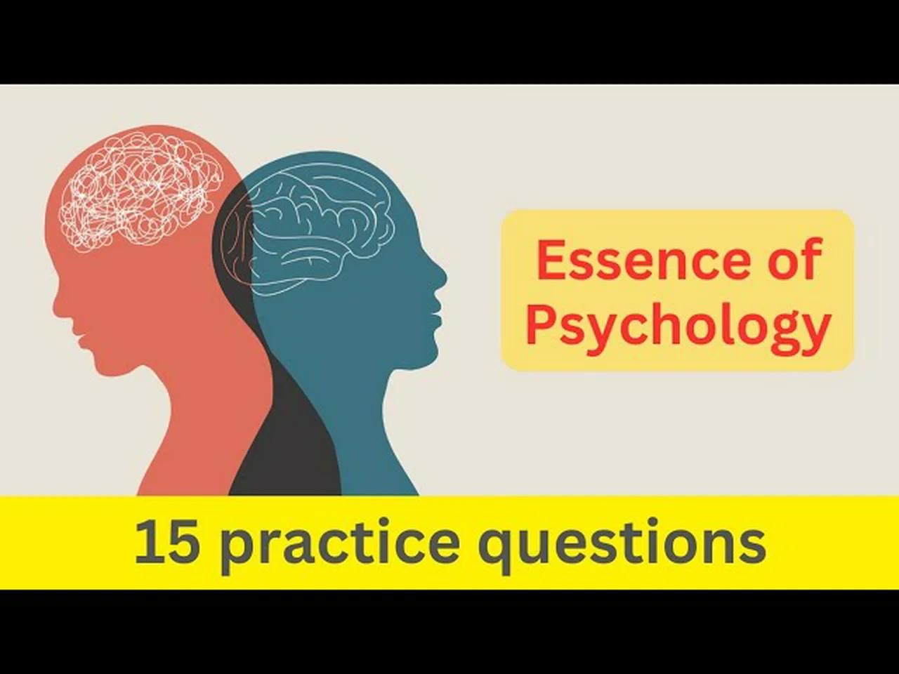 Essence of Psychology questions for Freshman Students