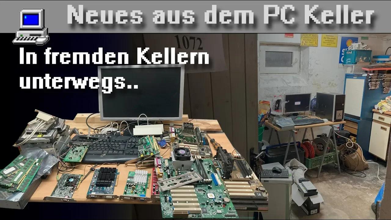 Neues aus dem PC Keller: In fremden Kellern unterwegs.. Noch mehr Hardware