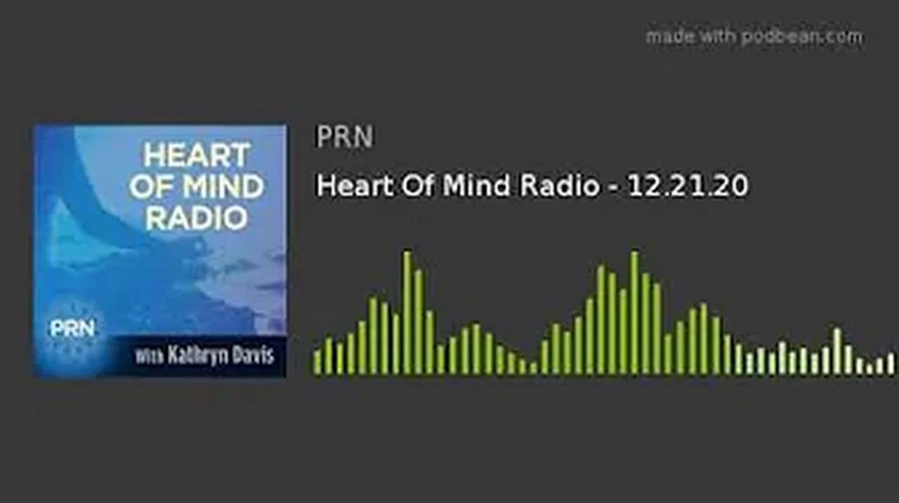 Heart Of Mind Radio 12 21 20