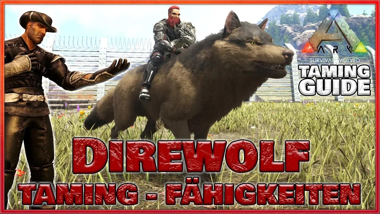 ARK TAMING GUIDE ★ Direwolf zähmen und Fähigkeiten | ARK: Survival ...