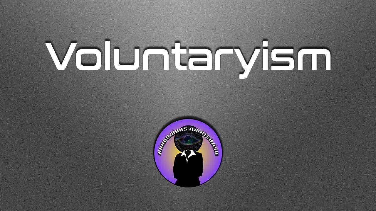 Voluntaryism - 5 Minute Video