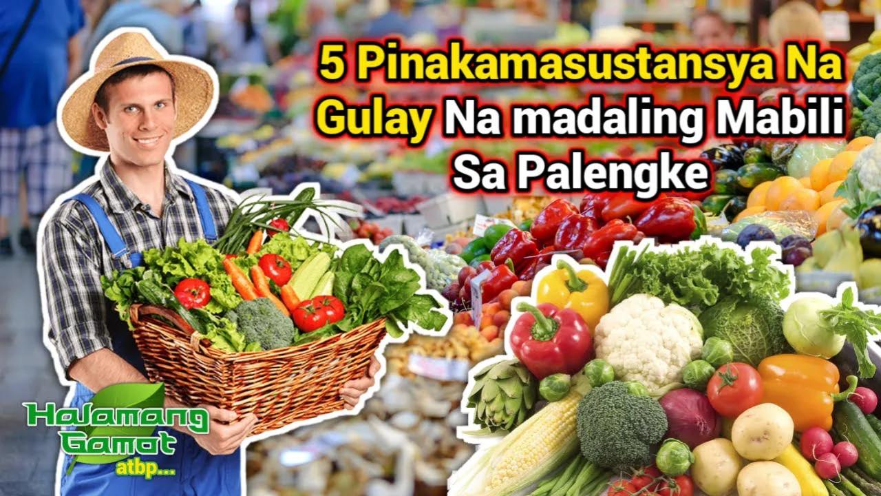 5 Pinakamasustansya Na Gulay Na madaling Mabili Sa Palengke | Halamang ...