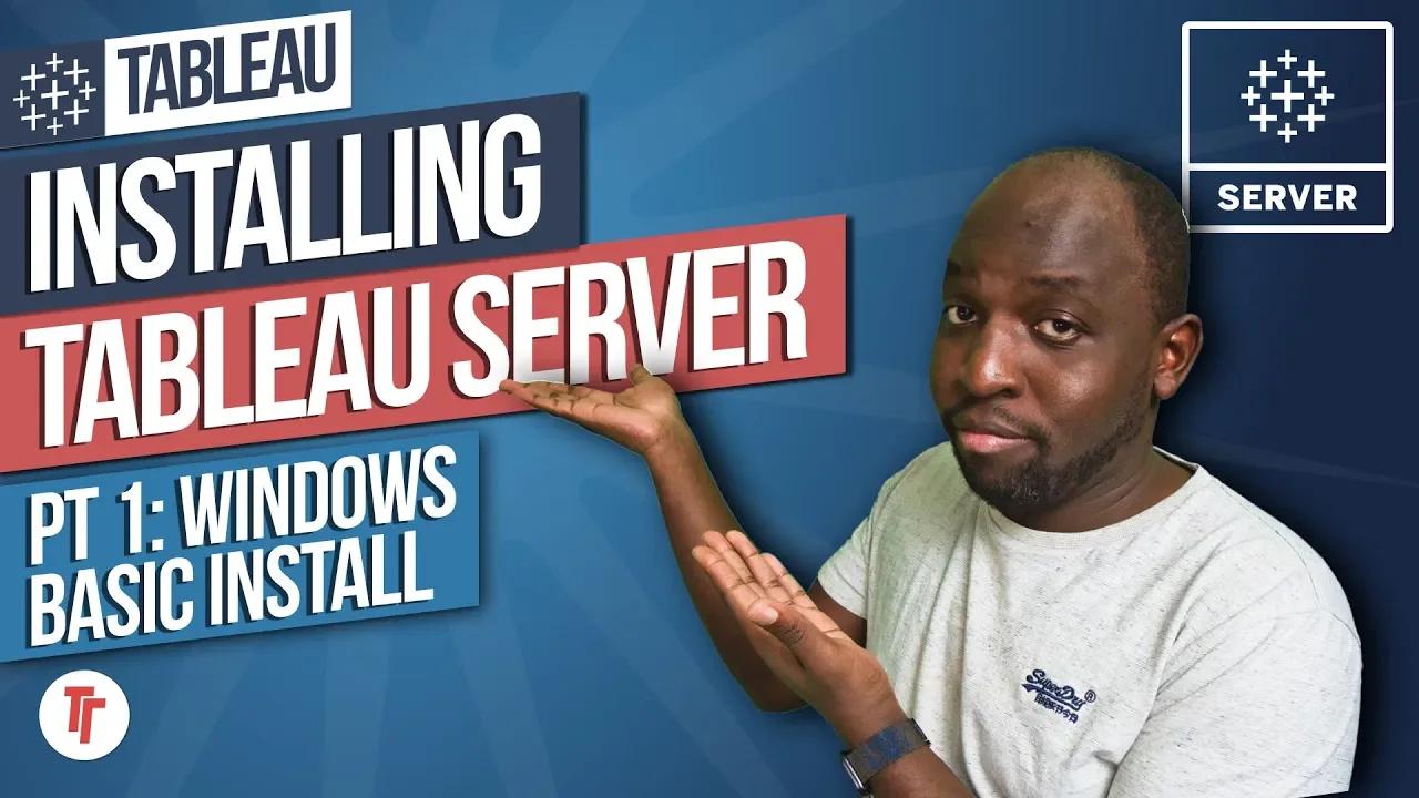 Installing Tableau Server Part 1 Windows Basic Installation