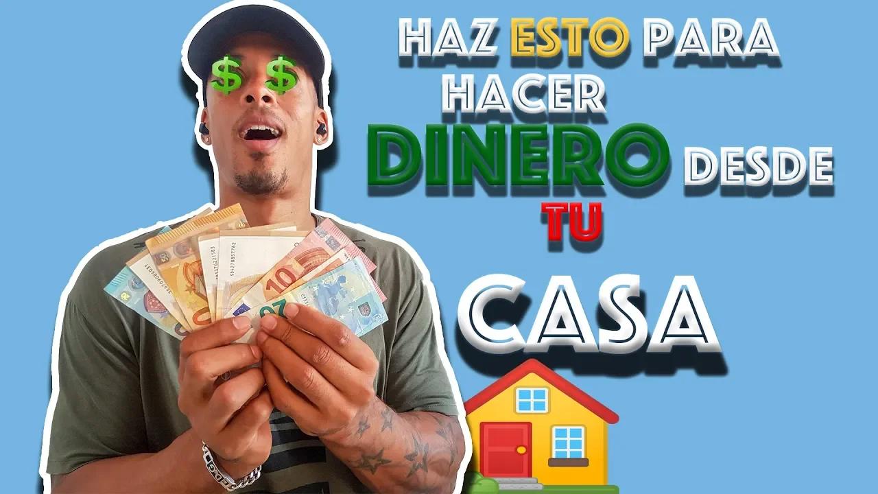 Como Hacer Dinero Desde Tu Casa| REAL!!!!