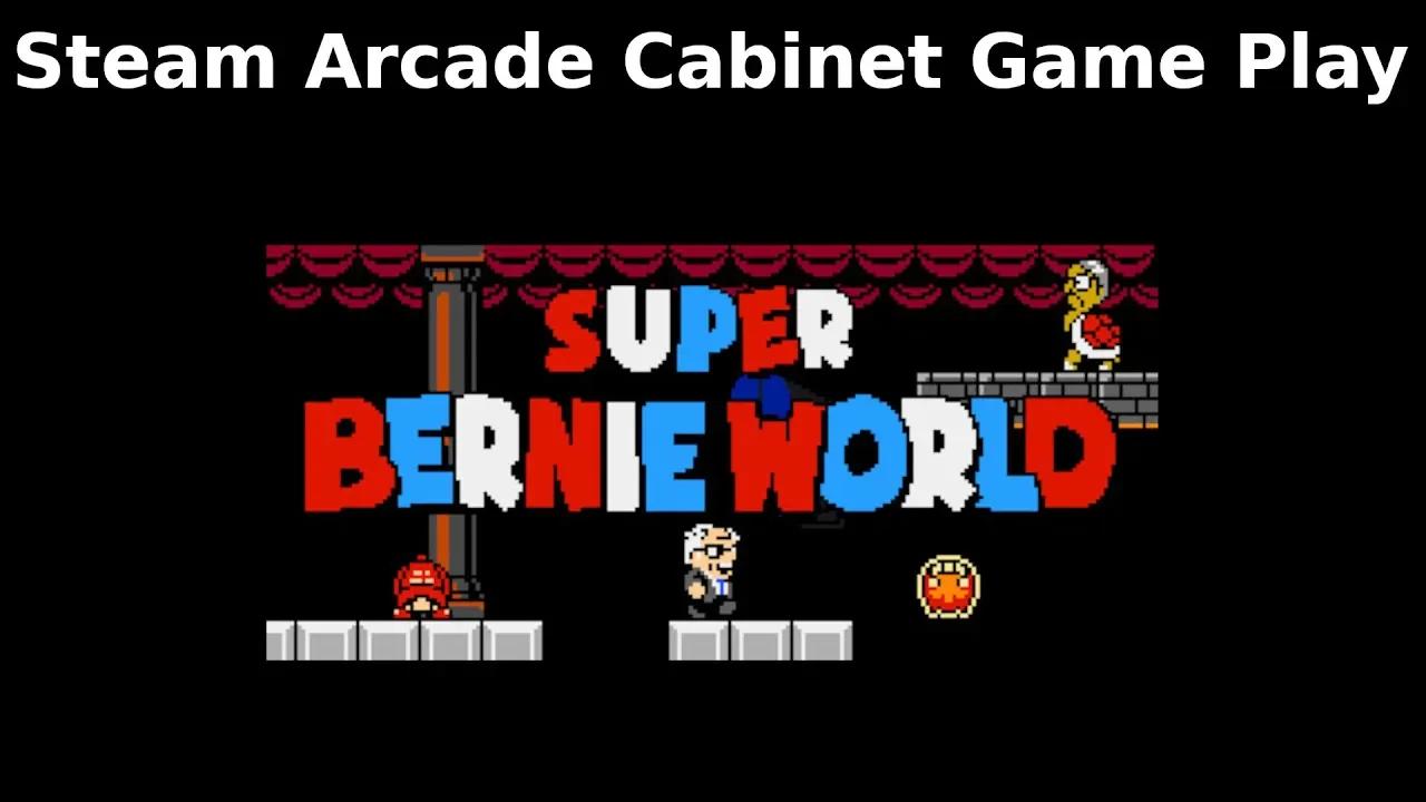 Steam Cabinet Game Play - Super Bernie World