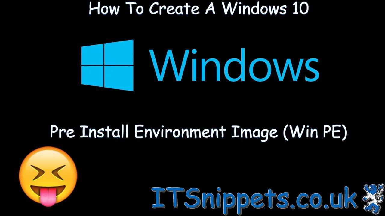 How To Create A Windows 10 Pre Install Environment (WinPE)(@youtube ...