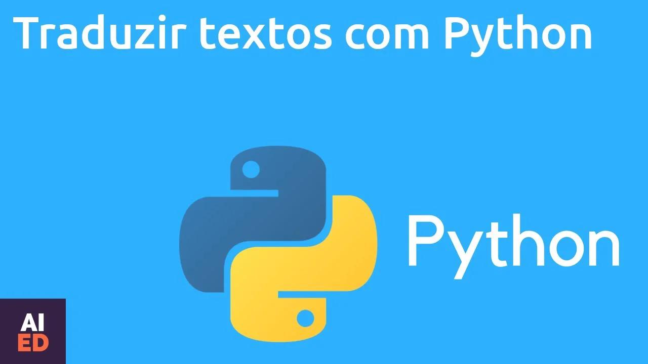 Traduzindo textos com Python, utilizando googletrans de Inglês para Português