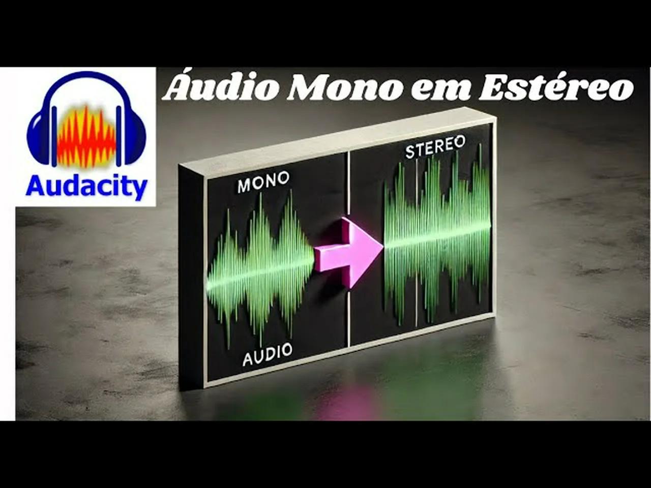 Como Transformar um Áudio Mono em Estéreo no Audacity