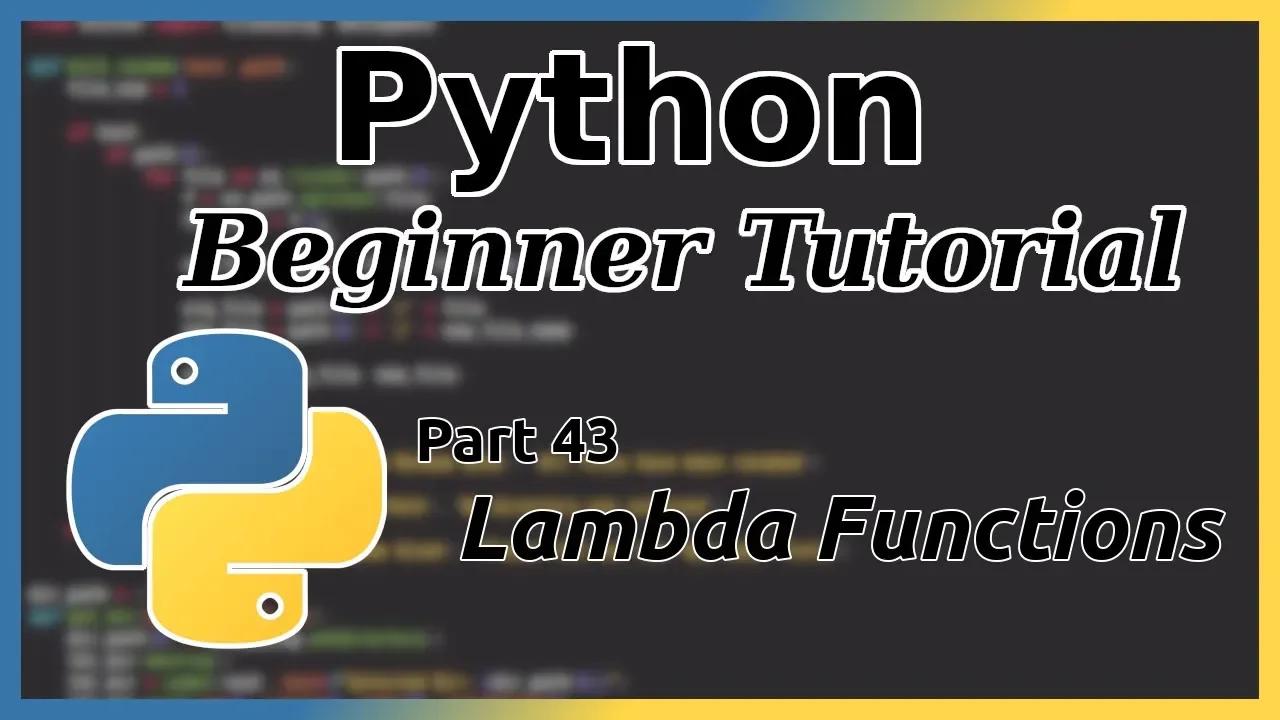 Lambda functions & mapping - Python Tutorial (Part 43)