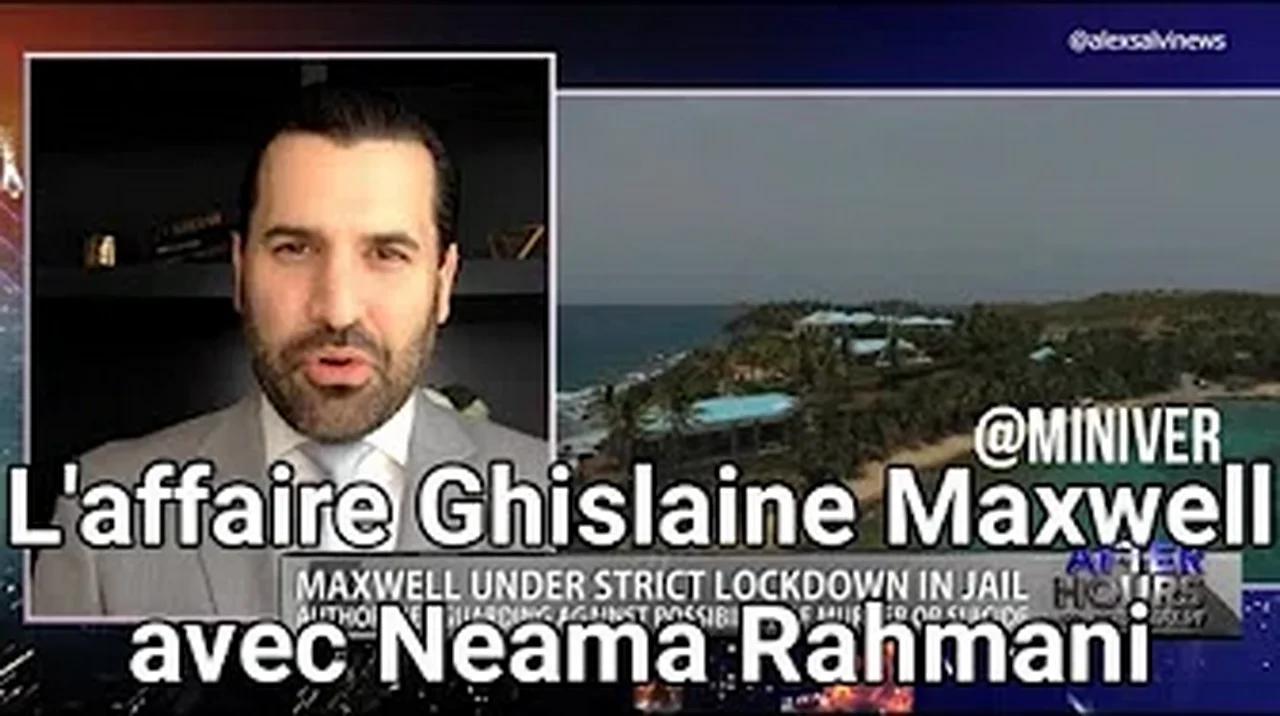 [VOSTFR] L'affaire Ghislaine Maxwell avec Neama Rahmani